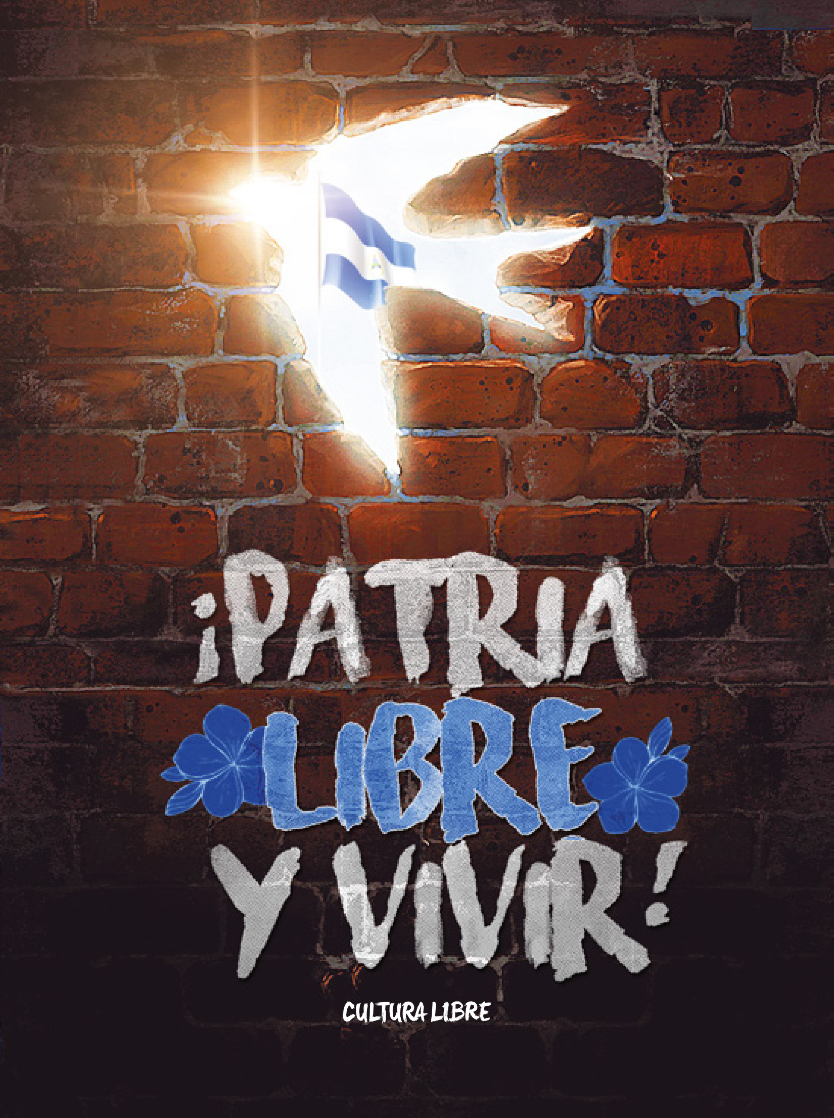 ¡Patria libre y vivir! – Revista Cultura Libre